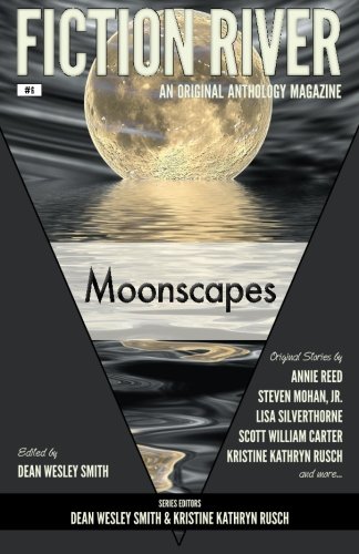 Fiction River: Moonscapes (Fiction River: An Original Anthology ...
