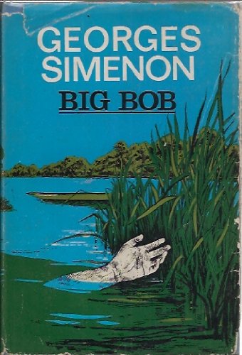 Big Bob;: Simenon, Georges: 9780241017708: Amazon.com: Books