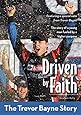 Driven by Faith: The Trevor Bayne Story (ZonderKidz Biography): Kelly ...