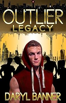 Amazon.com: Outlier: Legacy eBook: Daryl Banner: Kindle Store