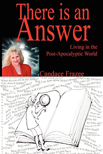 There is an Answer: Living in the Post-Apocalyptic World: Frazee ...