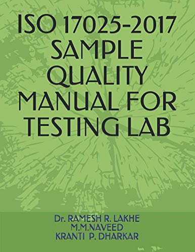 ISO 17025-2017 SAMPLE QUALITY MANUAL FOR TESTING LAB (RRL): LAKHE, Dr ...