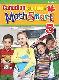Canadian Curriculum MathSmart 5: A concise Grade 5 math workbook packed ...