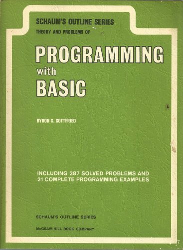 Schaum's outline of theory and problems of programming with Basic ...