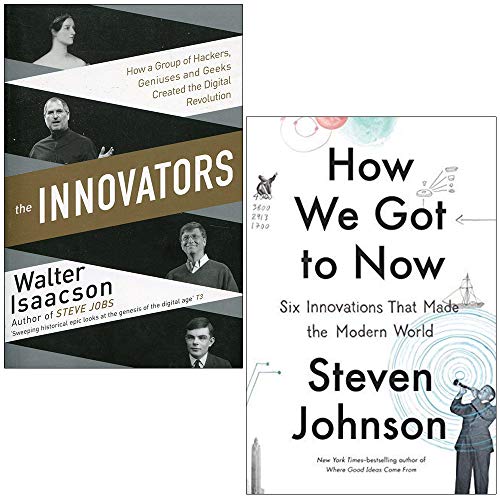 The Innovators By Walter Isaacson & How We Got To Now Six Innovations ...