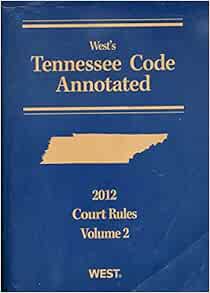 West's Tennessee Code Annotated 2012 Volume 2: Staff: Amazon.com: Books