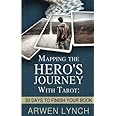 Amazon.com: Mapping the Hero's Journey With Tarot: 33 Days To Finish ...