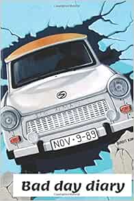 Bad Day Diary: Notebook, Journal, Diary, Destroy Your Bad Day (110 ...