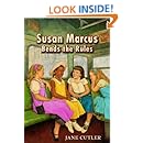 Susan Marcus Bends the Rules: Jane Cutler: 9780823430475: Amazon.com: Books