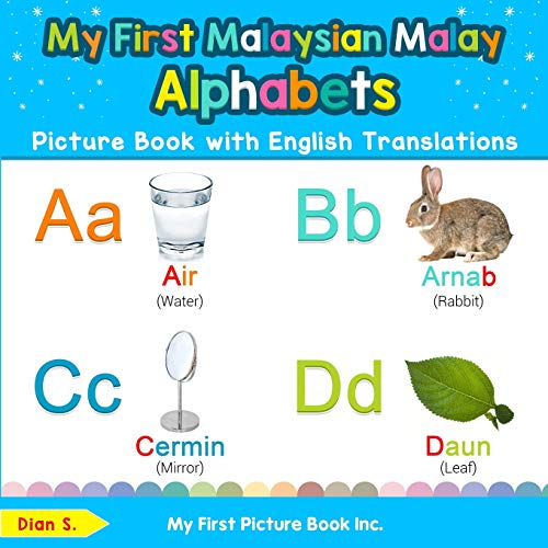 My First Malaysian Malay Alphabets Picture Book with English ...