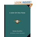 A Jury Of Her Peers: Susan Glaspell: 9781162997537: Amazon.com: Books