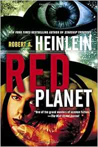 Amazon.com: Red Planet: 9780345493187: Robert A. Heinlein: Books