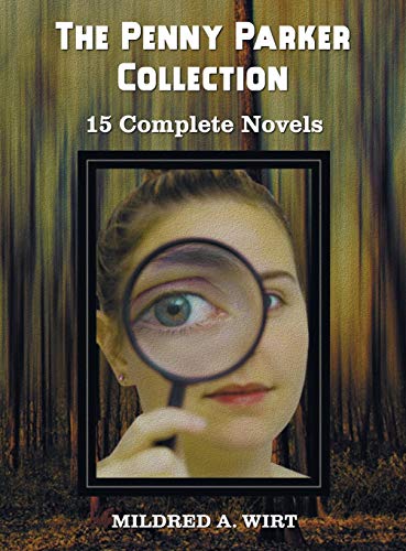 The Penny Parker Collection, 15 Complete Novels, Including: Danger at ...