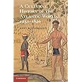 A Cultural History of the Atlantic World, 1250–1820: Thornton, John K ...