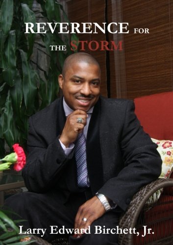 Reverence For The Storm: Birchett, Larry: 9780557957743: Amazon.com: Books