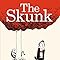 The Skunk: A Picture Book (Ala Notable Children's Books. Younger ...