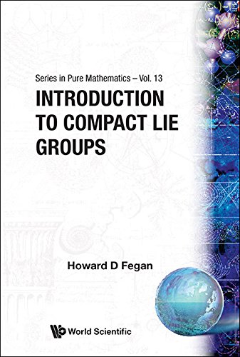Introduction To Compact Lie Groups (Series in Pure Mathematics): Fegan ...