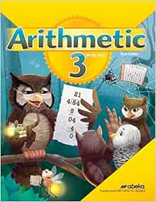 Arithmetic 3 - Abeka 3rd Grade 3 Mathematics Multiplication, Division ...