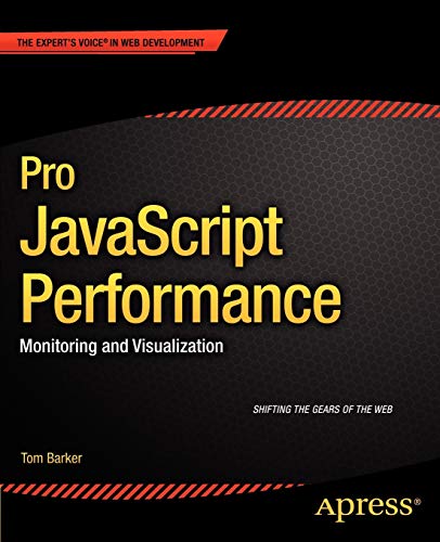 Pro Javascript Performance Monitoring And Visualization Experts Voice In Web Development 2783