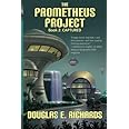 Captured (The Prometheus Project): Douglas E. Richards: 9780982618424 ...