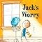 Jack's Worry: Sam Zuppardi: 9780763678456: Amazon.com: Books