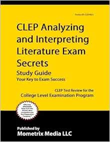 CLEP Analyzing and Interpreting Literature Exam Secrets Study Guide ...
