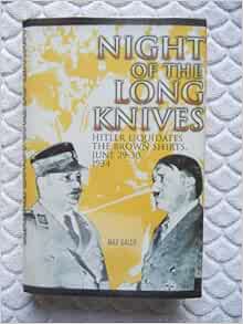 Night of the Long Knives, Hitler Liquidates the Brown Shirts, June 29 ...
