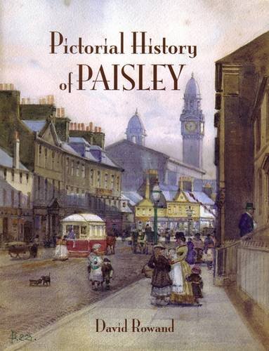 Pictorial History of Paisley: David Rowland: 9781840334357: Amazon.com ...