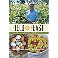 Field to Feast: Recipes Celebrating Florida Farmers, Chefs, and Artisans: Brandon, Pam, Farmand ...
