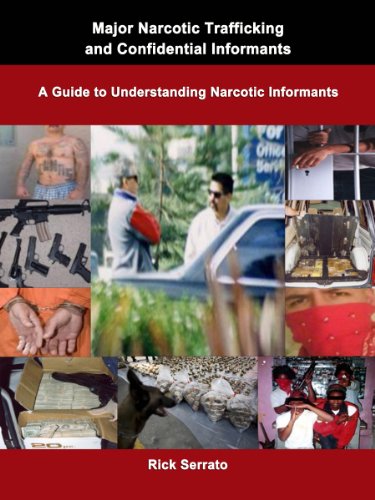 Major Narcotic Trafficking and Confidential Informants: A Guide to ...