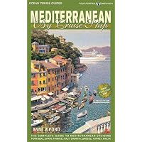 Mediterranean by Cruise Ship: The Complete Guide to Mediterranean ...