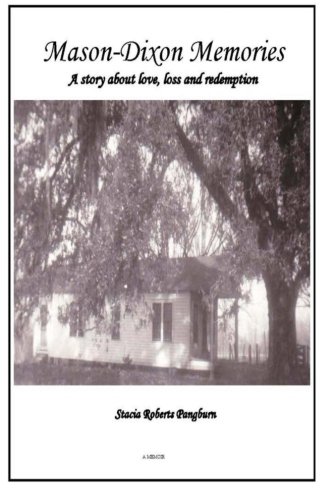 Mason-Dixon Memories: A Memoir About Love, Loss, and Redemption ...