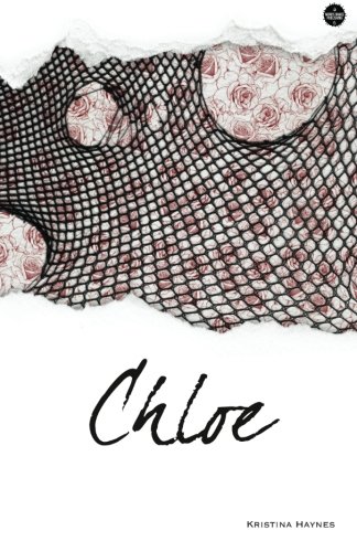 Chloe: Haynes, Kristina: 9780692386637: Books: Amazon.com
