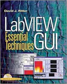 LabVIEW GUI: Essential Techniques: Ritter, David J.: 9780071364935 ...