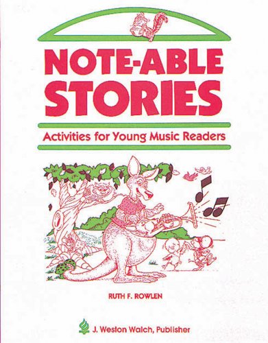 Note-able Stories: Activities for Young Music Readers: Rowlen, Ruth F ...