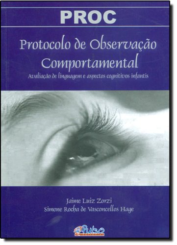 Proc Protocolo De Observacao Comportamental Avaliacao De Linguagem E Aspect PDF Zorzi