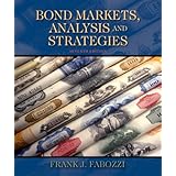 Bond Markets, Analysis and Strategies: Fabozzi PhD CFA CPA, Frank J: 9780132743549: Books
