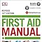 First Aid Manual: Amazon.co.uk: DK: 9780241241233: Books