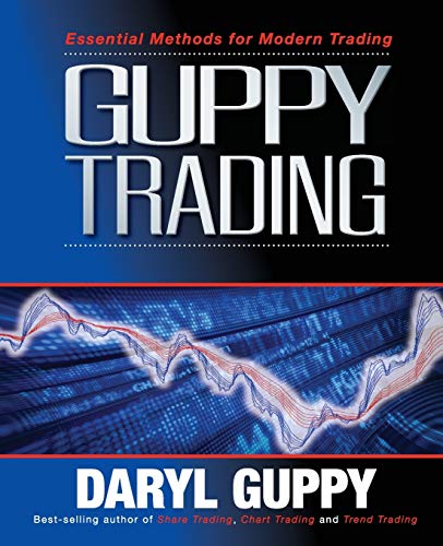 Guppy Trading: Essential Methods for Modern Trading: Guppy, Daryl ...