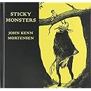 Sticky Monsters: John Kenn Mortensen: 9780224095761: Amazon.com: Books