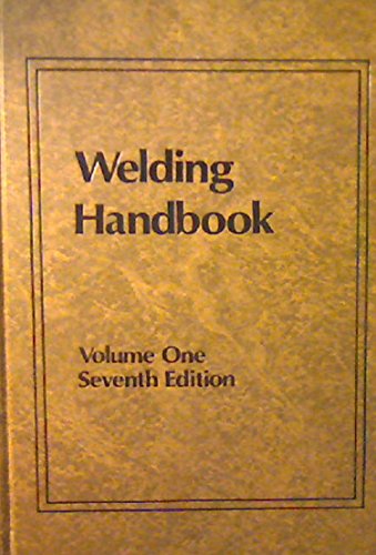 Welding Handbook: Fundamentals of Welding: American Welding Society ...
