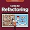 Amazon - L'arte del refactoring. Guida alle tecniche per migliorare il ...