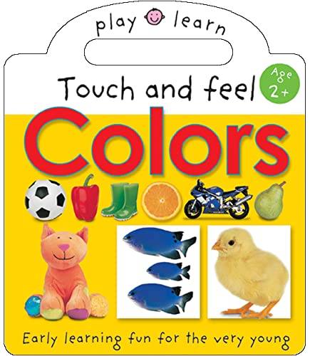 Amazon.com: Play Learn- Touch and Feel Colors (Ages 2+): 9780312493974 ...
