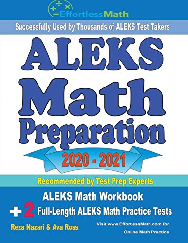 ALEKS Math Preparation 2020 - 2021: ALEKS Math Workbook + 2 Full-Length ...