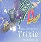 Trixie: Amazon.co.uk: Butterworth, Nick: 9780141326801: Books