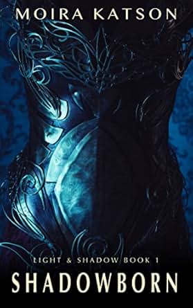 Amazon.com: Shadowborn: An Epic Fantasy Novel (Light & Shadow series Book 1) eBook: Moira Katson ...