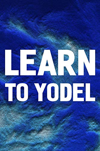 Buy Learn To Yodel: Daily Success, Motivation and Everyday Inspiration ...