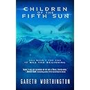 Children of the Fifth Sun: Gareth Worthington: 9781944109400: Amazon ...