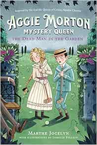 Aggie Morton, Mystery Queen: The Dead Man in the Garden: Jocelyn ...