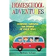 Homeschool Adventures: Learning Through the Power of Field Trips (Live ...